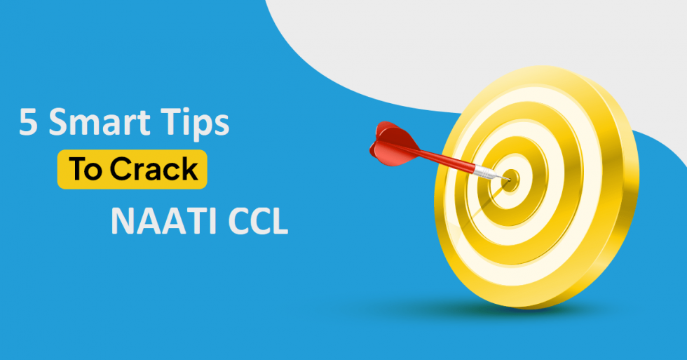 Smart Tips to Crack NAATI CCL Test Successfully Smart Tips to Crack NAATI CCL Test Successfully